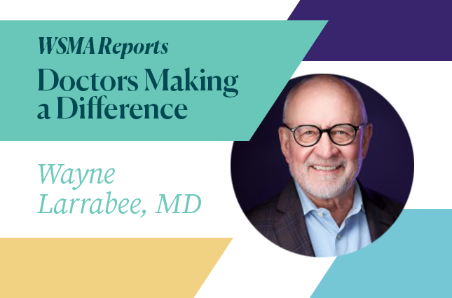 Doctors Making a Difference: Wayne Larrabee, MD